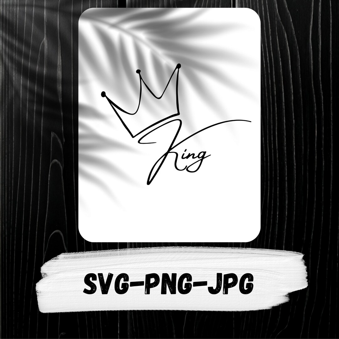 King With Crown SVG King SVG Cut File King Cricut King - Etsy