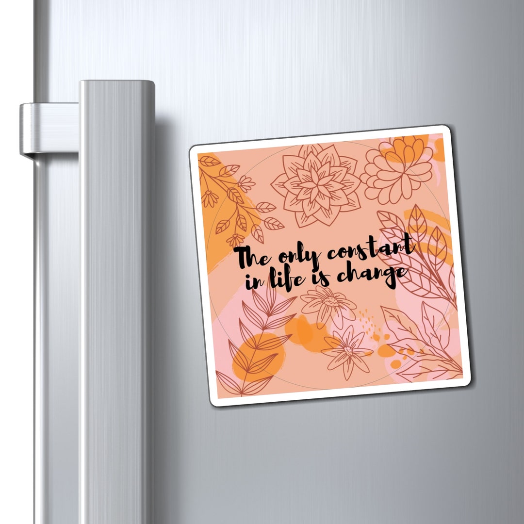 The Only Constant in Life is Motivational/inspirational Quote - Etsy