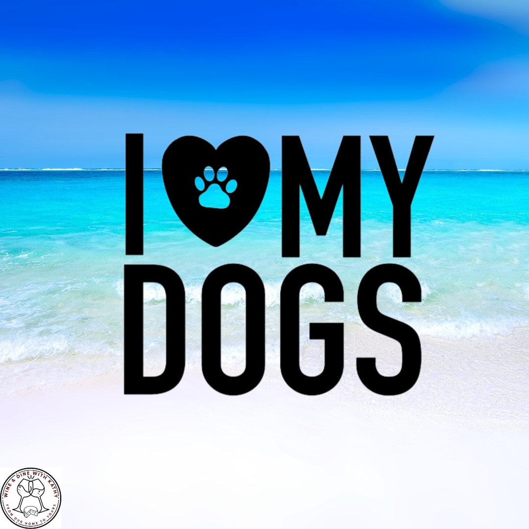 Love My Dogs Decal, Love My Dogs Sticker- Car Decal, Wall Decal, Indoor ...