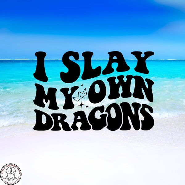 I Slay My Own Dragons - Etsy