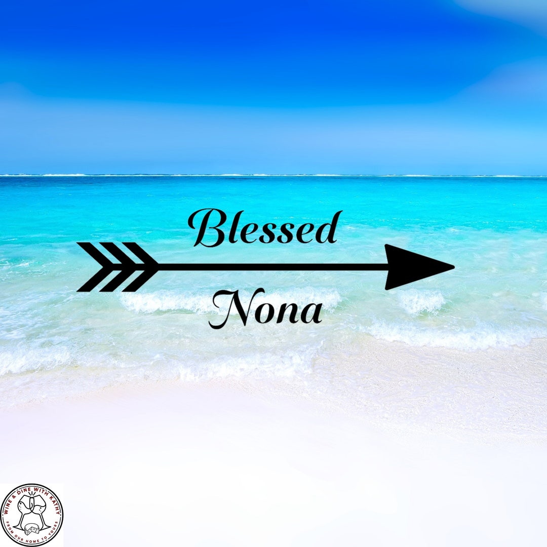 Blessed Nona Decal, Car Decal, Wall Decal, Indoor/outdoor, Waterproof ...