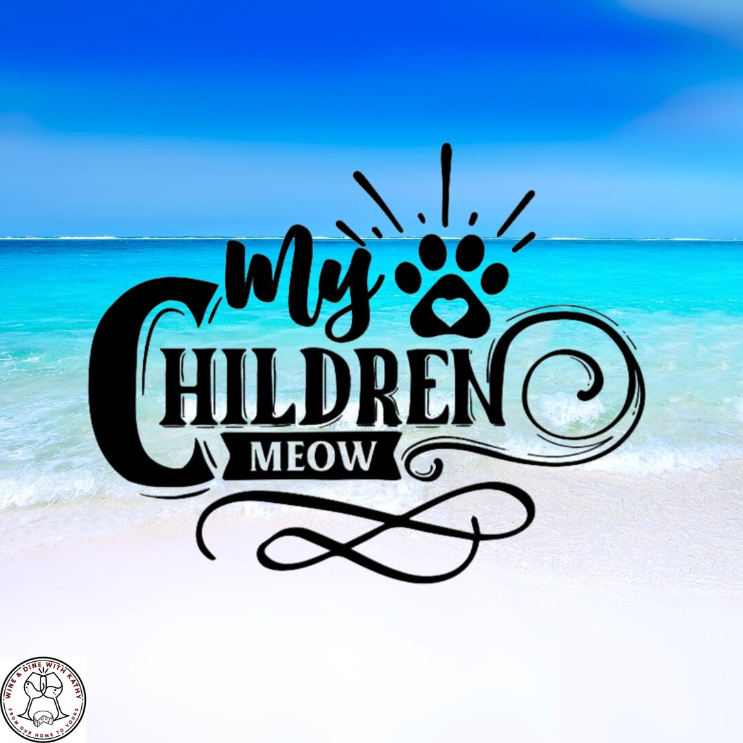 My Children Meow Decal, Cat Decal, Car Decal, Wall Decal, Indoor ...