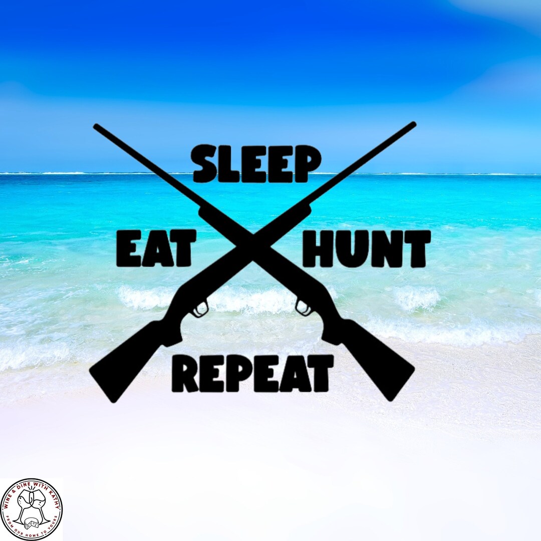 Eat Sleep Hunt Repeat Decal, Hunting Decal, Car Decal, Wall Decal ...
