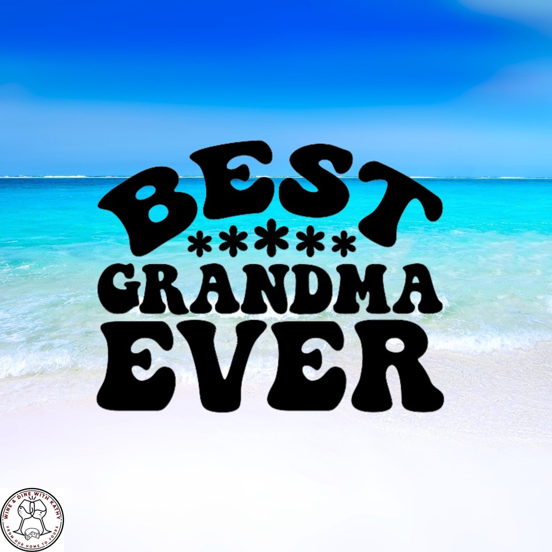 Best Grandma Ever Decal, Best Grandma Sticker, Car Decal, Wall Decal ...