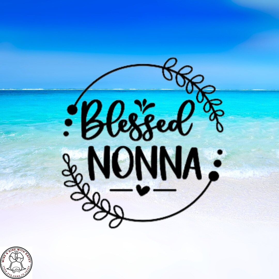 Blessed Nonna Decal, Nonna Decal, Car Decal, Wall Decal, Indoor/outdoor ...