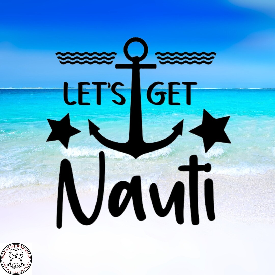 Let's Get Nauti Decal, Nautical Decal, Car Decal, Wall Decal, Indoor ...