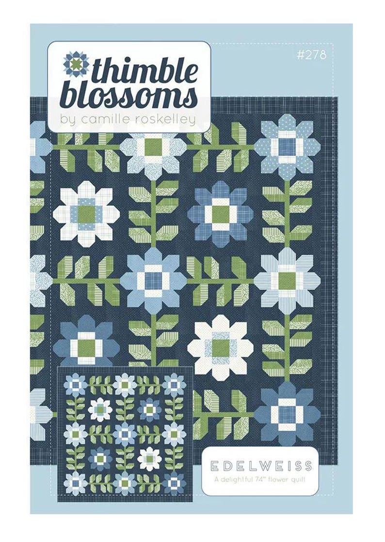 Edelweiss Quilt Pattern (thimble Blossoms) by Camille Roskelley for Fat ...