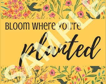 Bloom Where You're Planted Printable Motivational Poster - Etsy