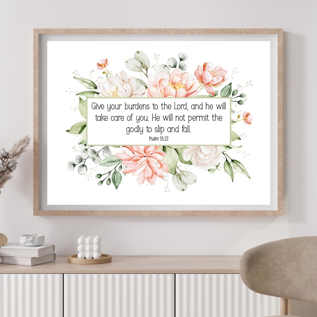 Psalm 55:22 Give Your Burdens to the Lord Inspirational Christian Faith ...