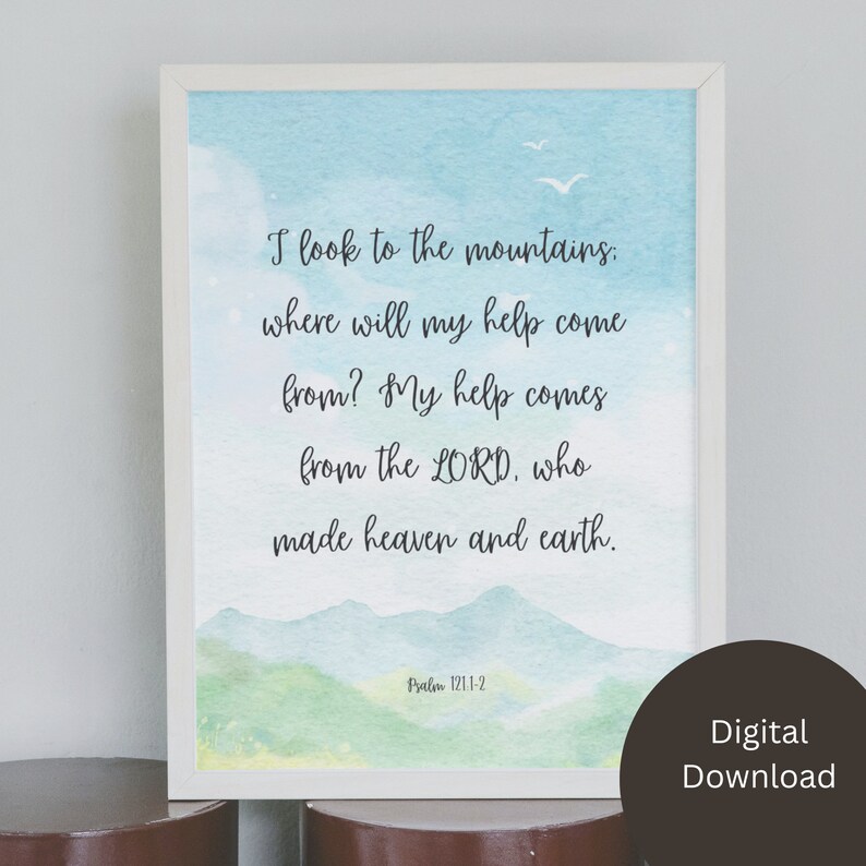 Psalm 121:1-2 I Look to the Mountains Inspirational Christian Bible ...