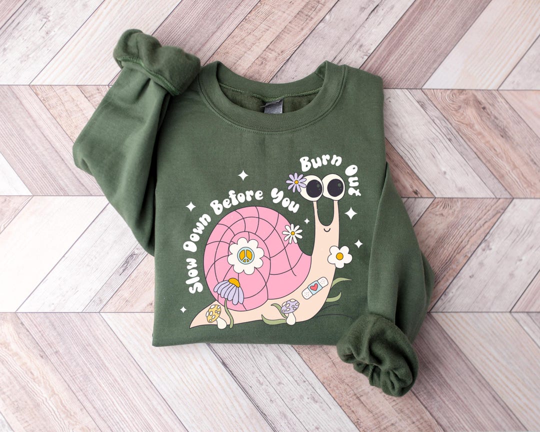 Popular Slow Down Before You Burn Out Motivational Sweatshirt, Cute ...