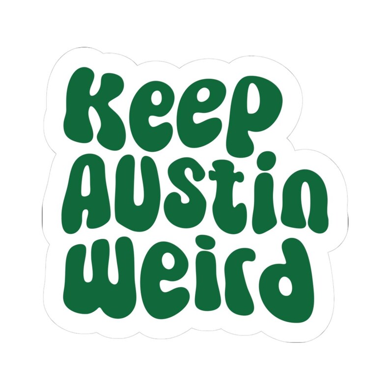 Keep Austin Weird Sticker - Austin Texas Vinyl Decal - Funny Texas ...
