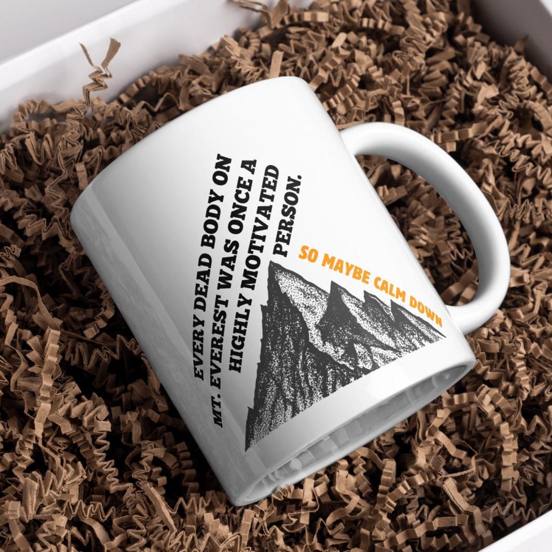 Funny Mt Everest Mug: Sarcastic Unmotivational Gag Gift - Etsy