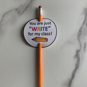 Pencil Tags TAGS ONLY Set of 30 You Are Just WRITE for My Class Student ...