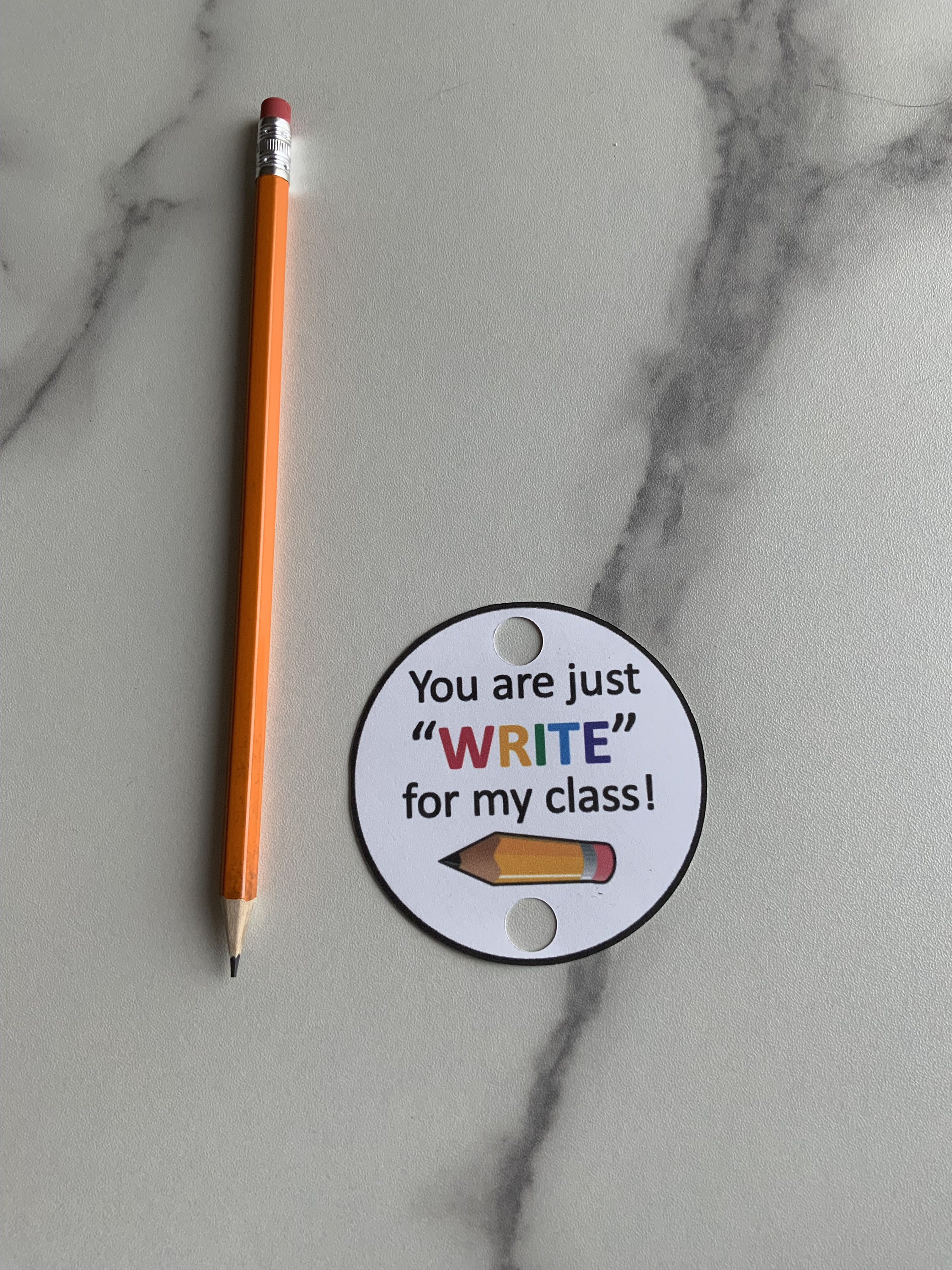 Pencil Tags TAGS ONLY Set of 30 You Are Just WRITE for My Class Student ...