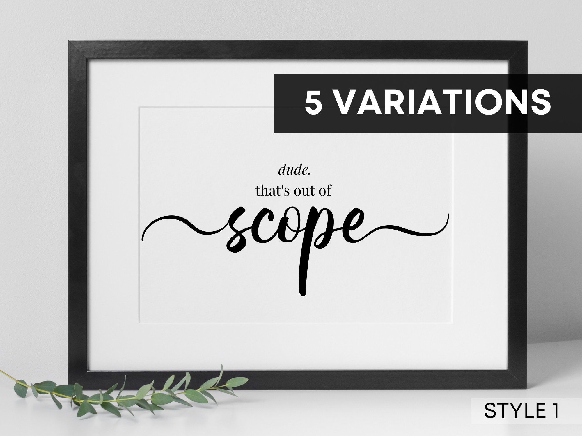 Dude. That's Out of Scope - Funny Office Wall Decor - Printable Art ...
