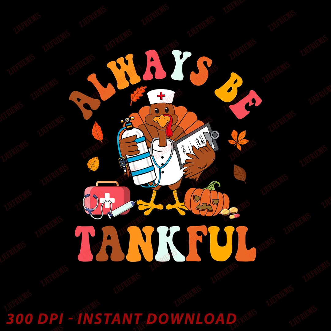 Always Be Generous RT Nurse Thanksgiving Png, Autumn Thanksgiving Nurse ...