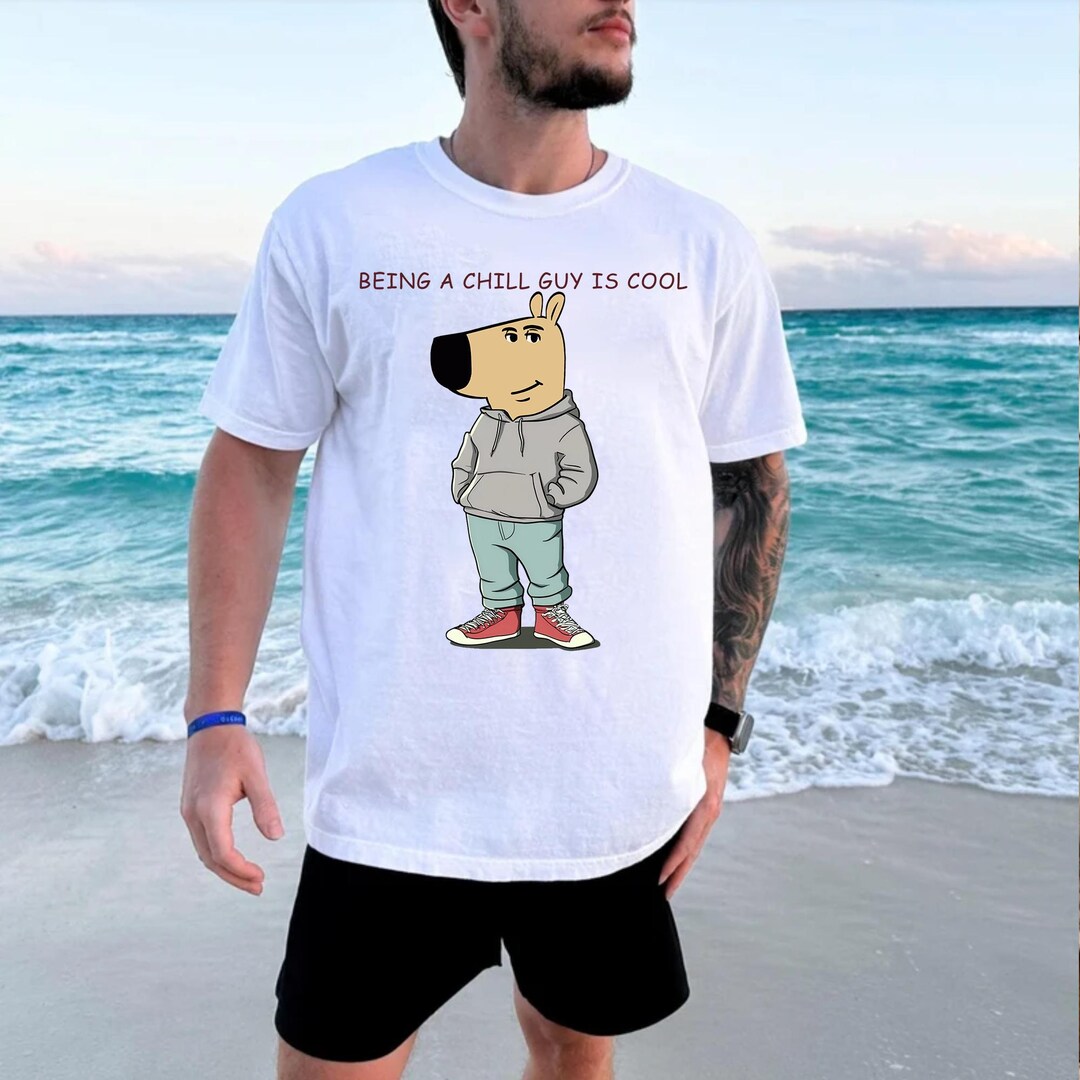 Being A Chill Guy is Cool Shirt, I'm Just A Chill Guy Shirt, Tiktok ...