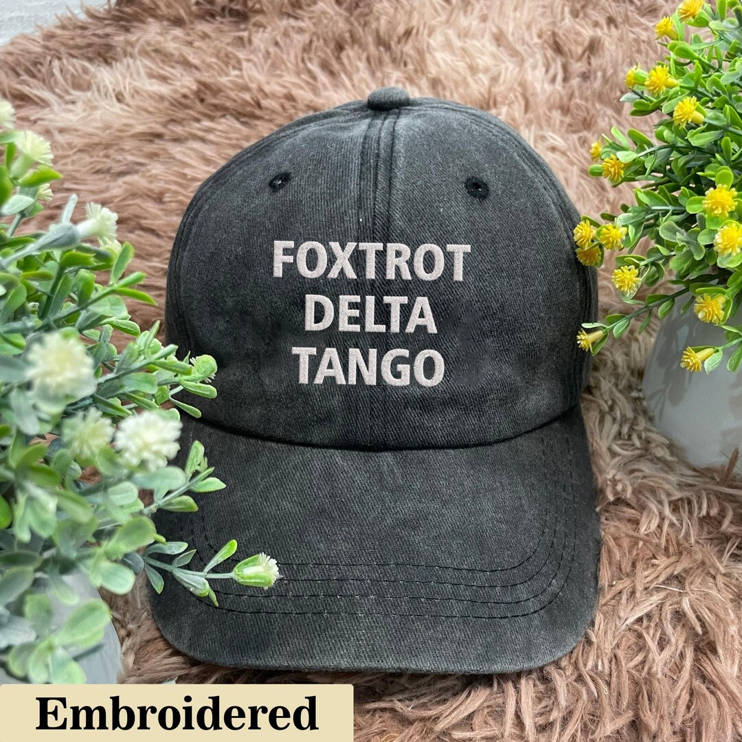 Foxtrot Delta Tango Hat, FDT Military Alphabet Anti Trump Hat ...