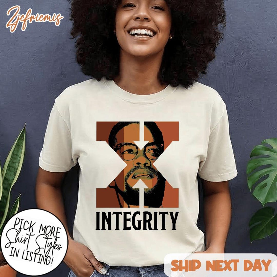 Malcolm X Integrity Shirt, Black History Month Shirt, Civil Rights ...