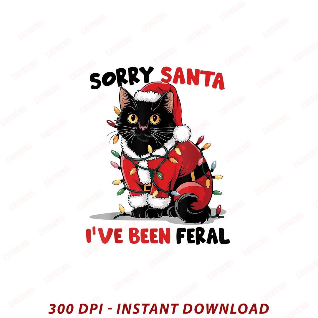 Sorry Santa I've Been Feral Png, Funny Cat With Santa Claus Hat Png ...