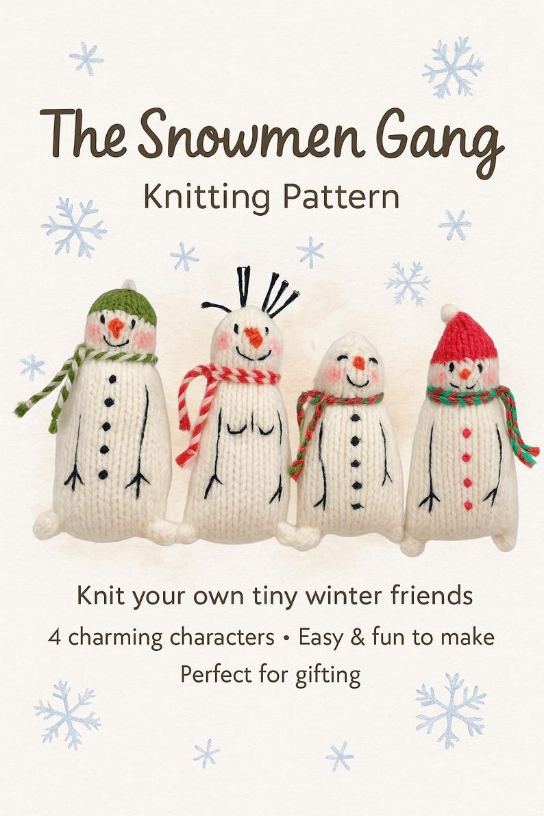 Tiny Snowmen Gang Knitting Pattern – Easy Winter Toy Pattern, Small ...