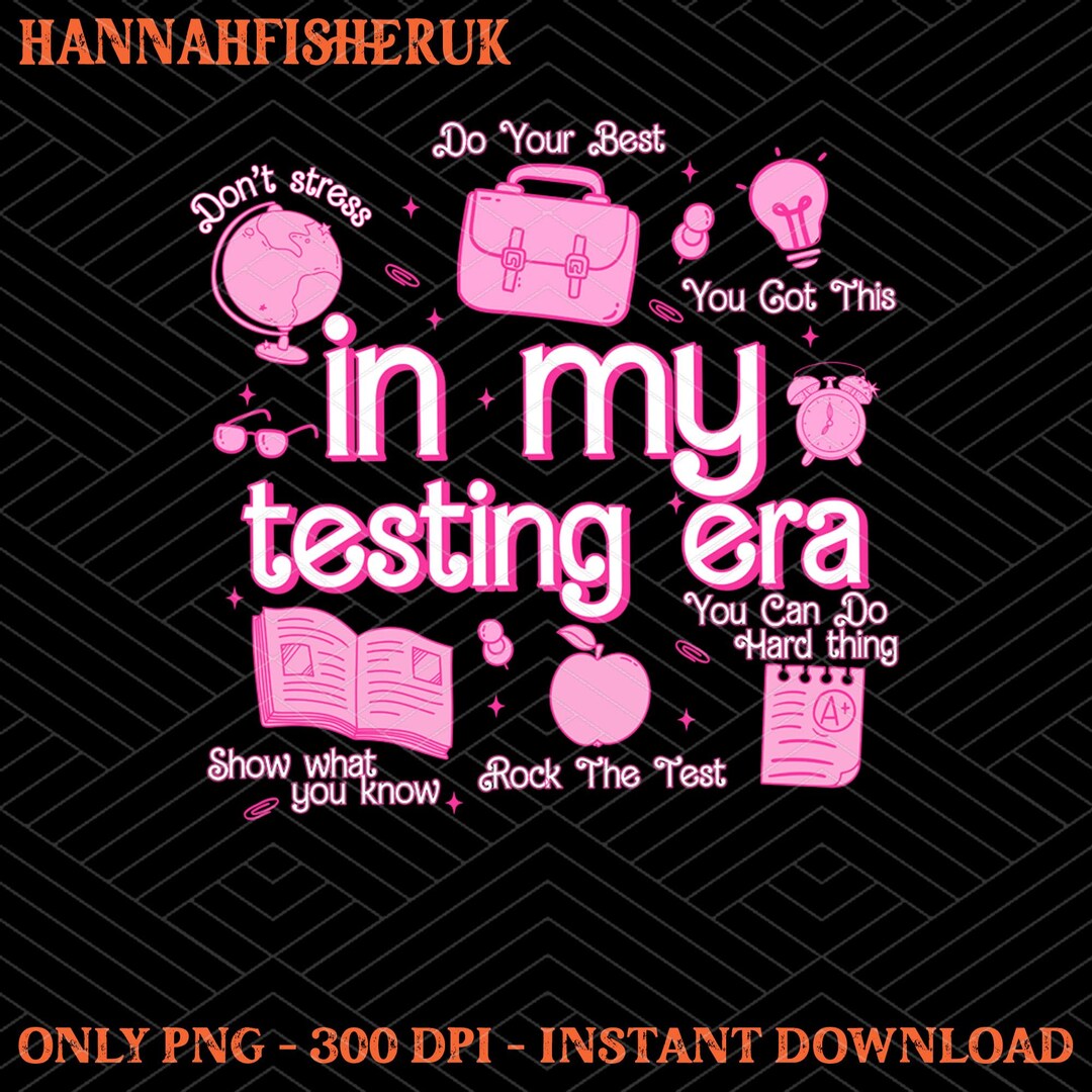 In My Testing Era Png, You Got This Png, Test Day Png, Funny Teacher ...