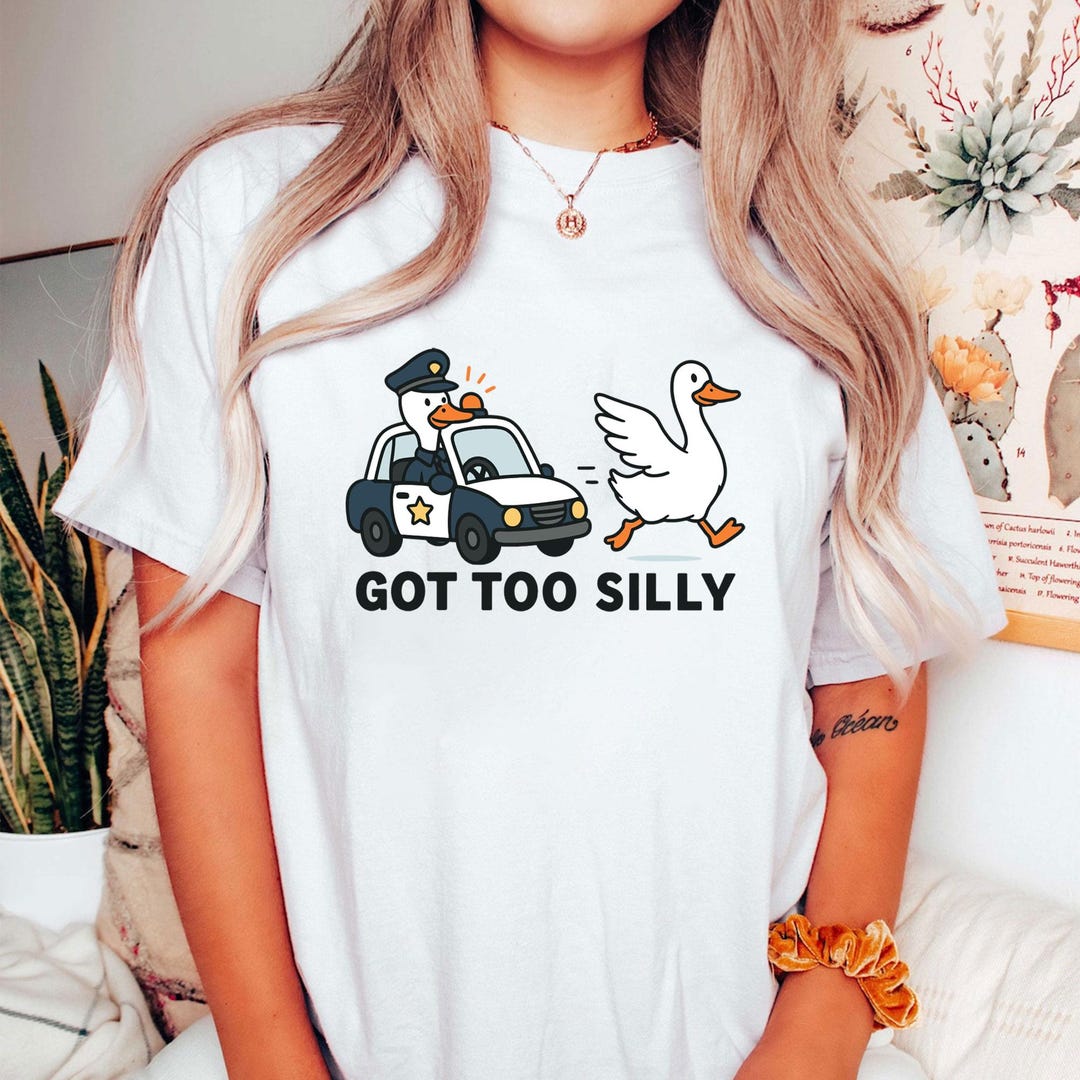 Got Too Silly Goose PNG, Funny Goose Design, Goose Digital Download - Etsy