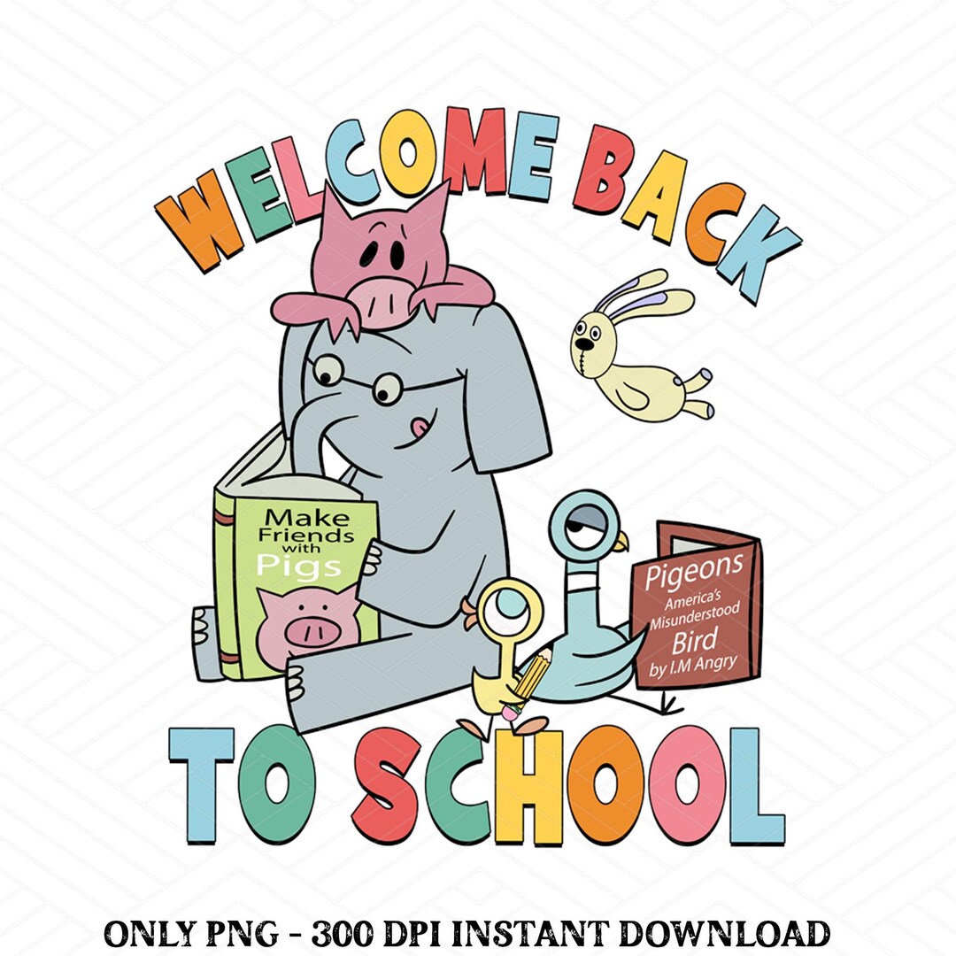 Welcome Back to School Elephant and Piggie Children Book Png, First Day ...
