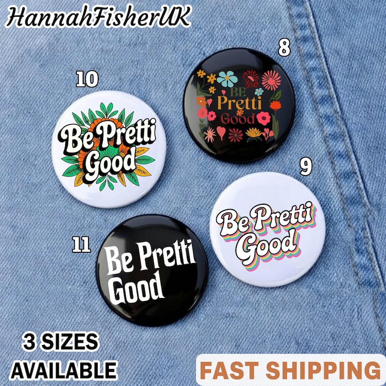 Be Pretti Good Pin Button, 11 Packs of Be Pretti Good Pin, Activism ...
