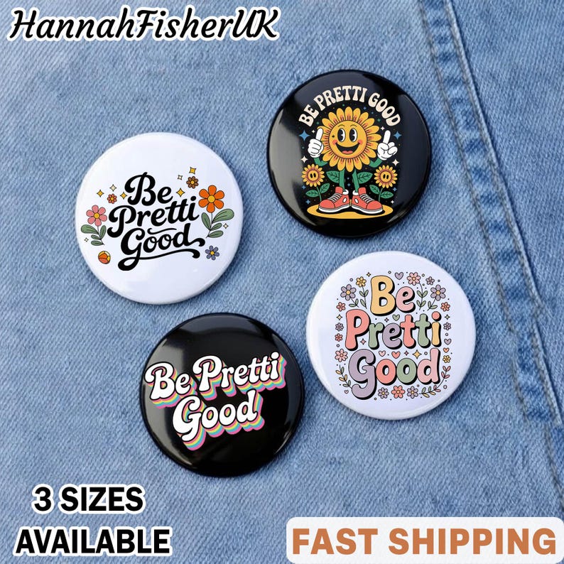 Be Pretti Good Pin Button, 11 Packs of Be Pretti Good Pin, Activism ...