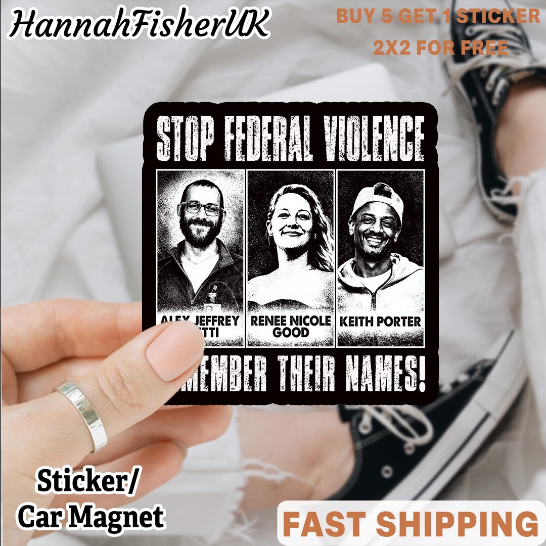 Stop Federal Violence Sticker/ Car Magnet, Remember Their Names ...