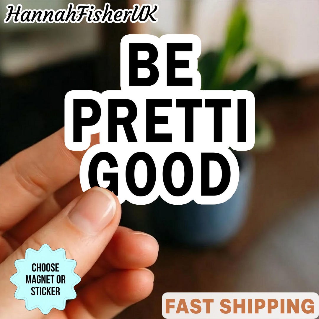 Be Pretti Good Sticker, Activism Sticker, Progressive Political Sticker ...