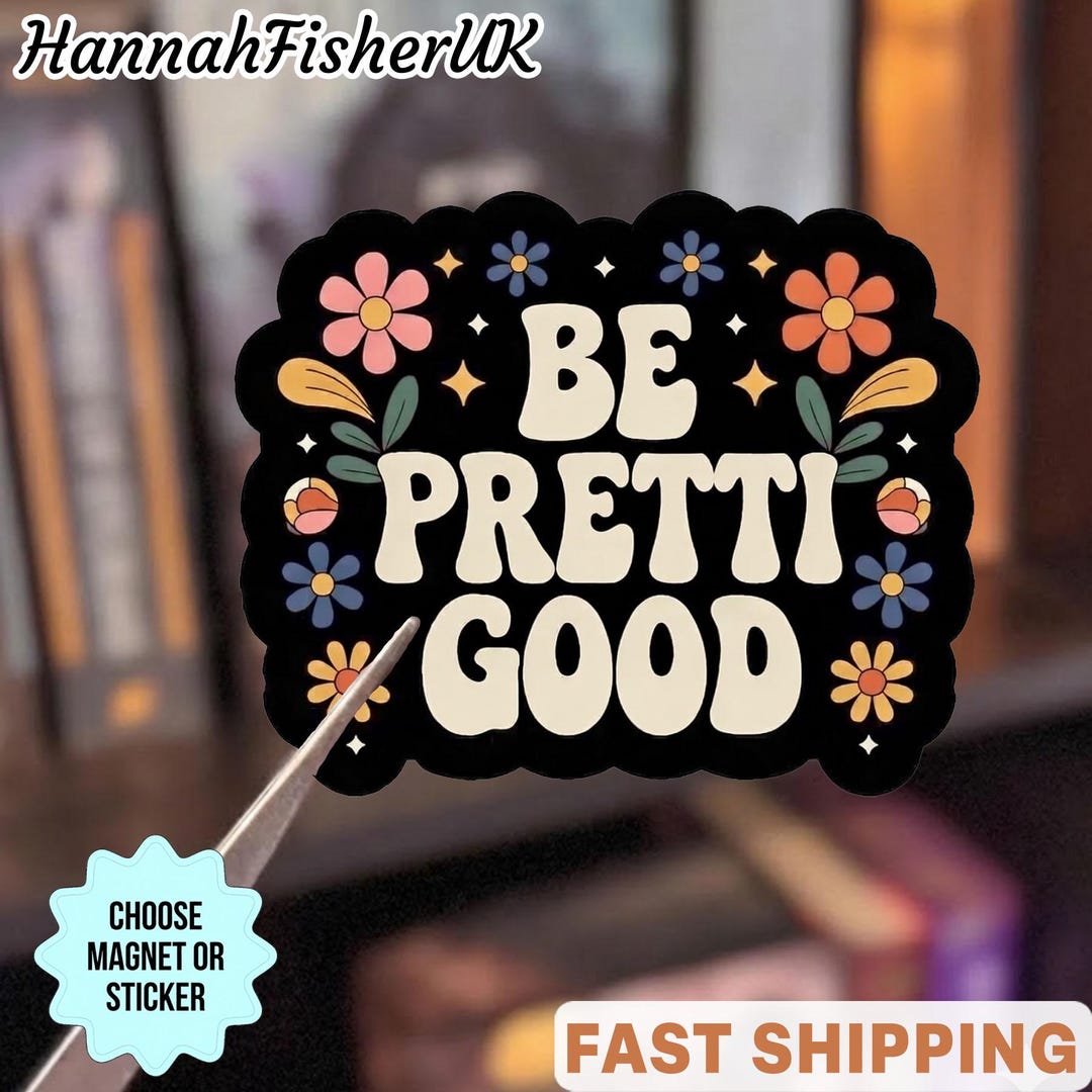 Be Pretti Good Sticker, Activism Sticker, Progressive Political Sticker ...