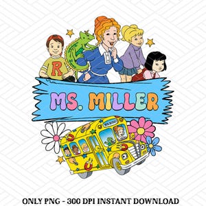 Custom Name Teacher the Magic School Bus Back to School Png, Take ...