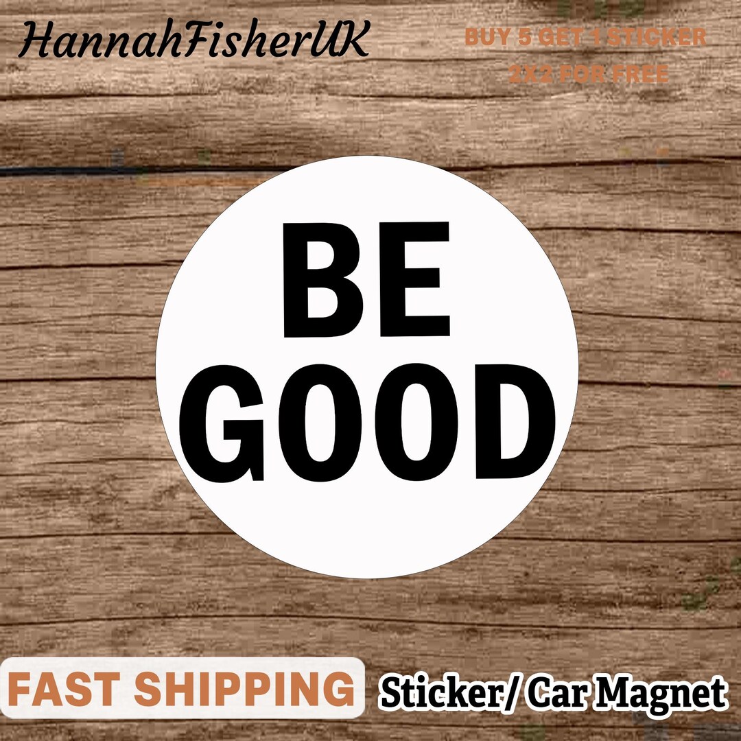 BE GOOD Round Vinyl Sticker/car Magnet, No ICE Political Activist ...