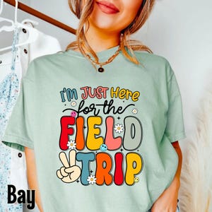 I'm Just Here for the Field Trip Png, Field Day Png, Field Day Design ...