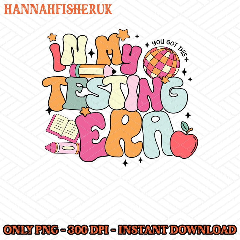 In My Testing Era Retro Groovy Png, Test Day Png, Funny Teacher Student ...