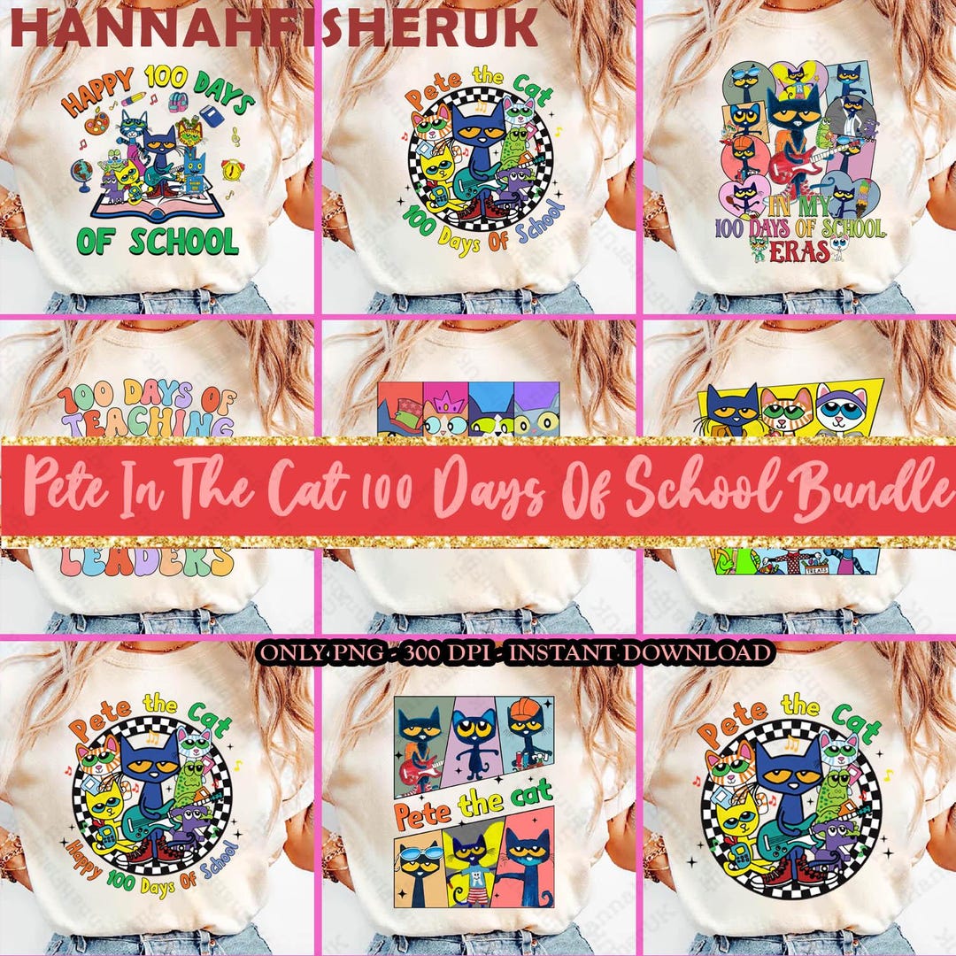 Pete the Cat 100 Days of School Png Bundle, Kindergarten Teacher, 100 ...
