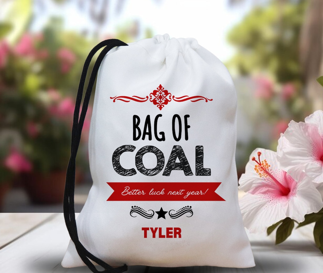 Personalized Bag of Coal Bags, Christmas Gift Sack for Xmas, Better ...