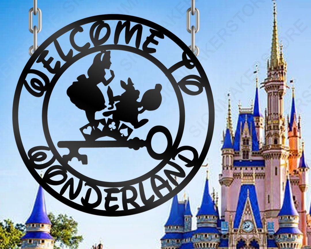 Wonderland Disney Metal Sign, Custom Metal Sign, Welcome to Wonderland ...