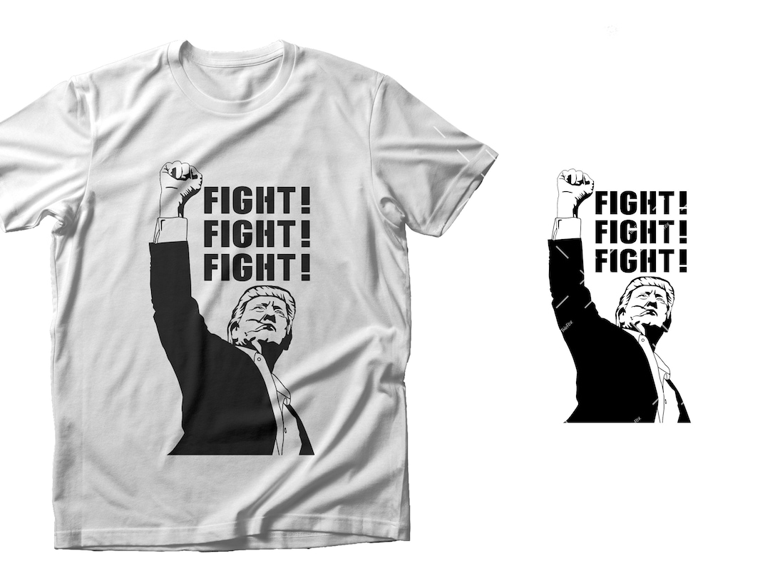 Trump, Fight, Fight, Fight SVG, PNG, Cricut, Trump Png, Trump Shirt ...