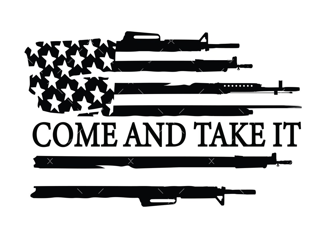 Come and Take It SVG, PNG, Cricut, 2A Svg, Usa Flag SVG, Gun Svg - Etsy
