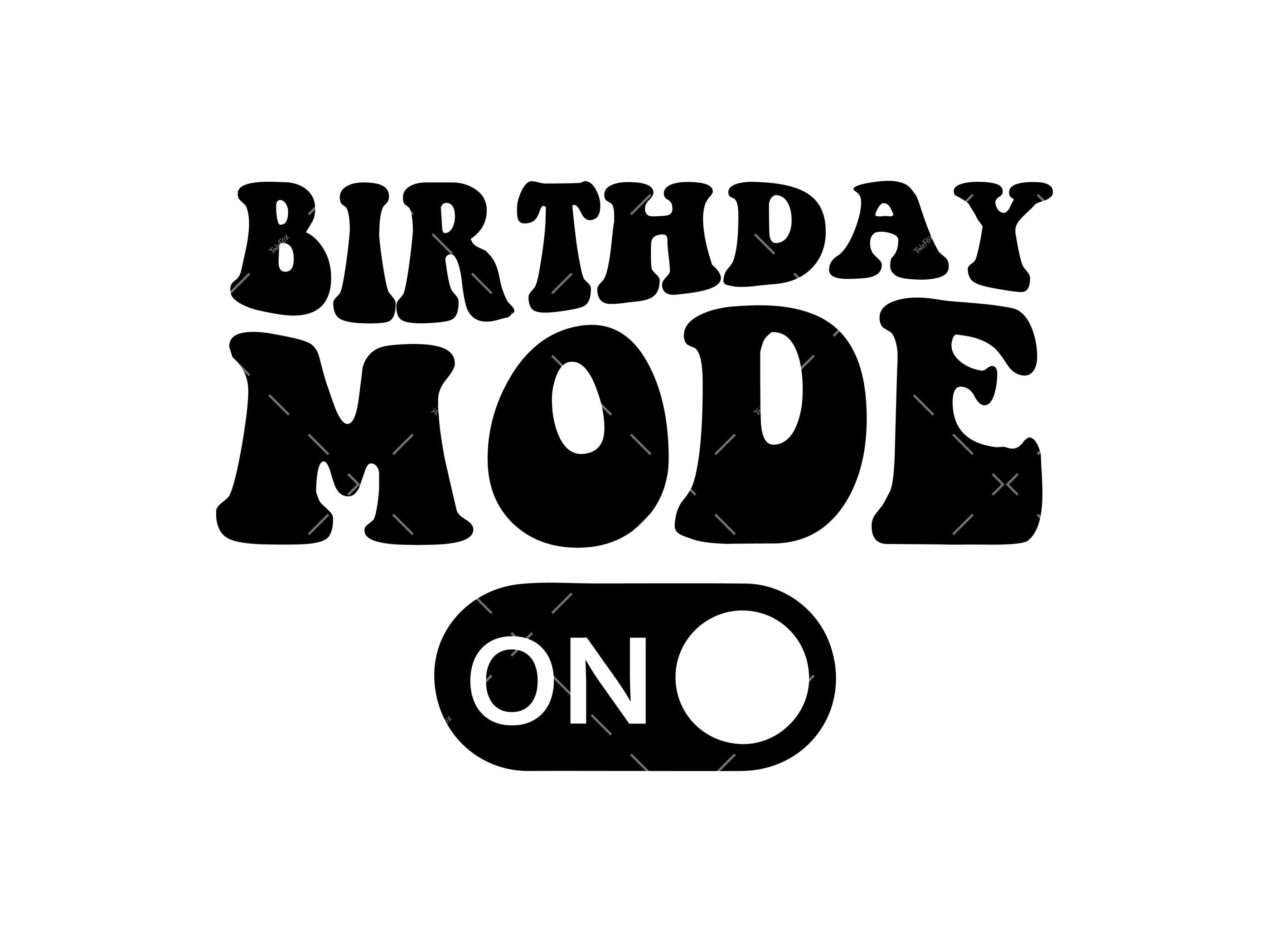 Birthday Mode on SVG PNG Cricut Birthday Girl Svg Its My - Etsy