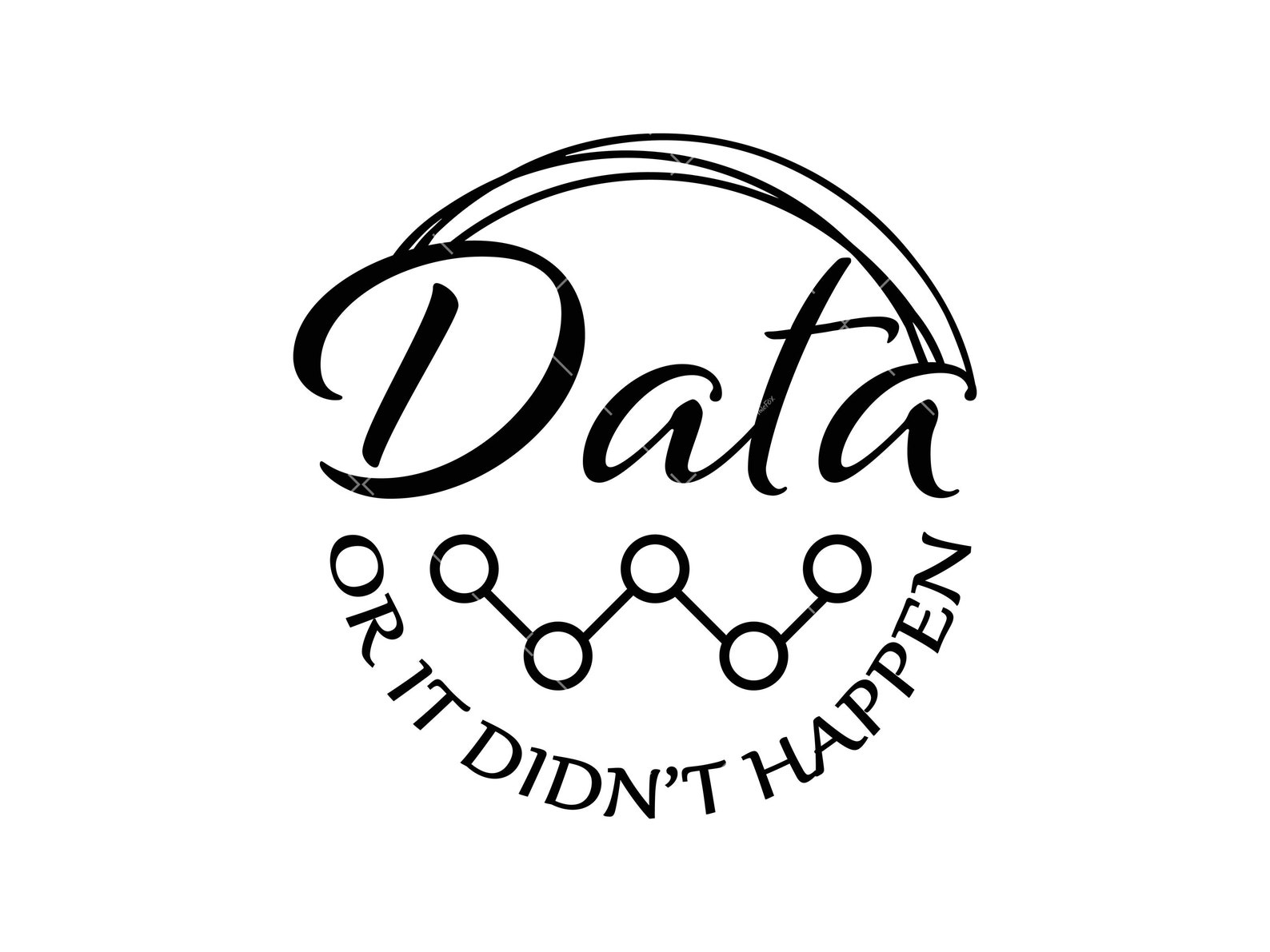 DATA or It Didn't Happen SVG, PNG, Cricut, Statistics, Data Engineer ...