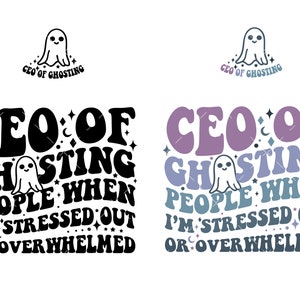 Ceo of Ghosting People Svg, PNG, Cricut, Funny Svg, Halloween Png ...