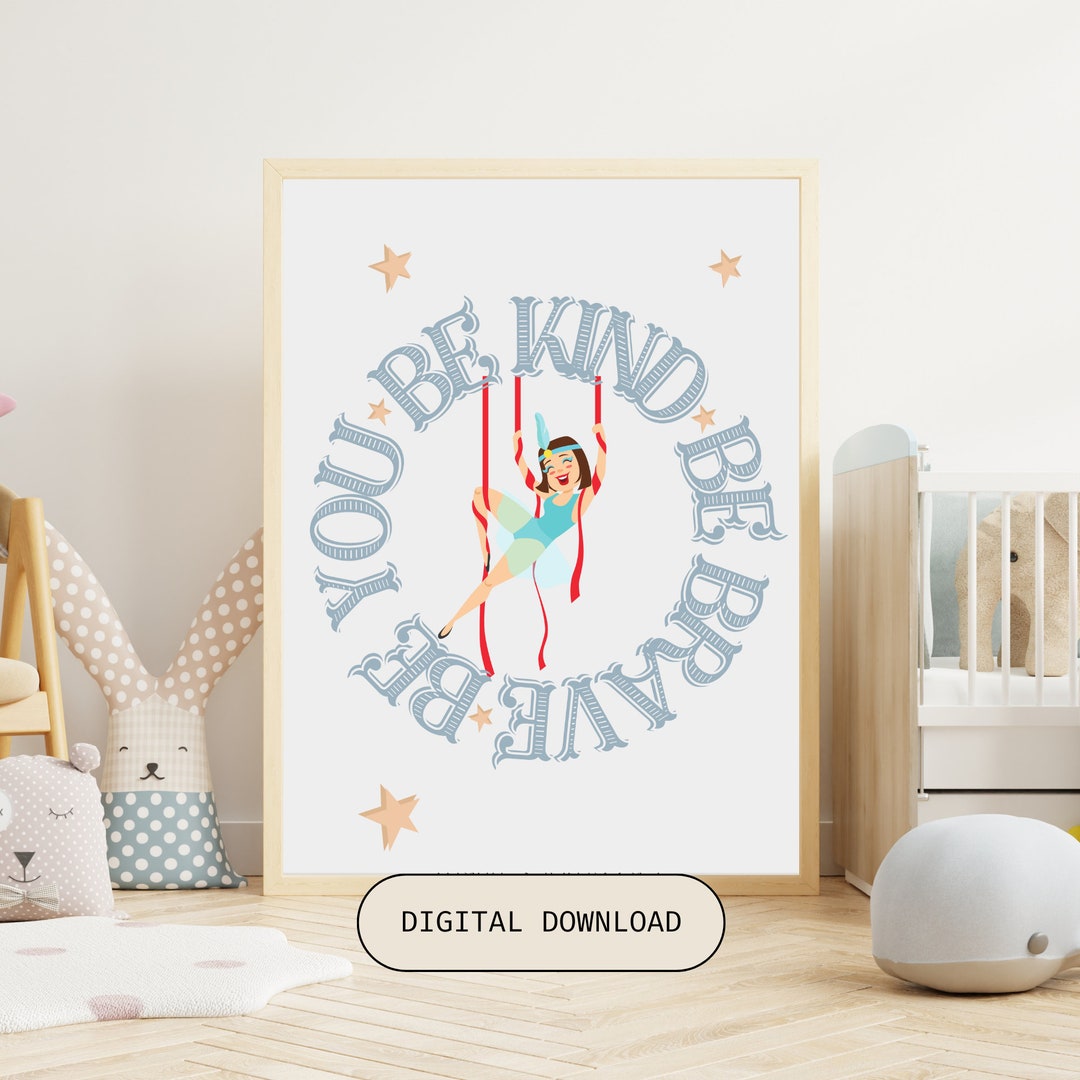 Be Kind, Be Brave, Be You, Children's Room Decor, Kids Poster, Positive ...