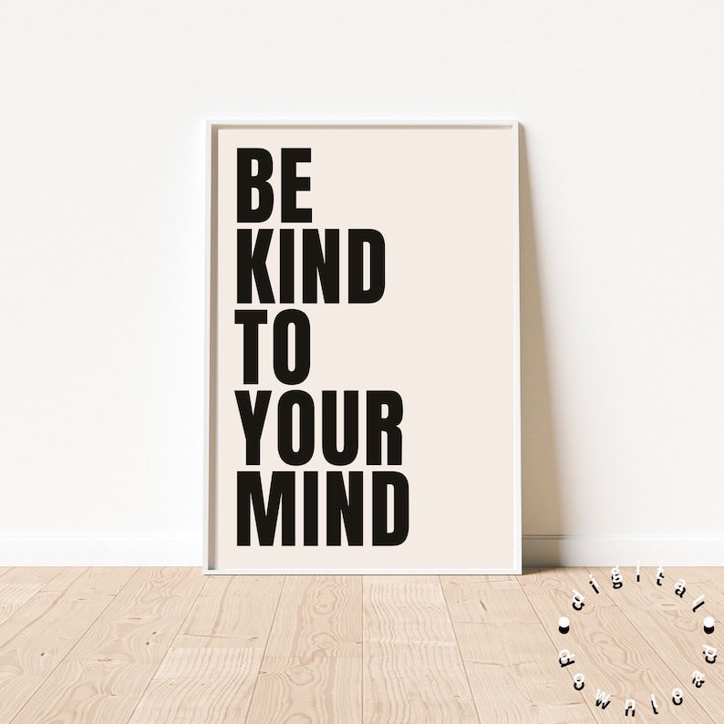Be Kind to Your Mind Printable Poster Custom Printable - Etsy