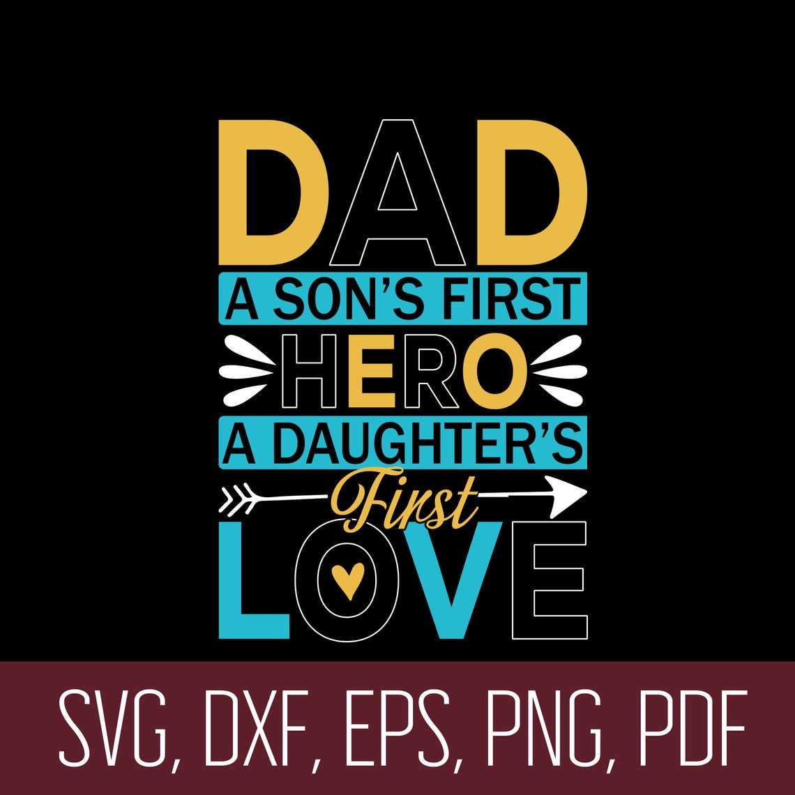 Father's Day SVG, Dad a Son's First Hero a Daughter's First Love Svg ...