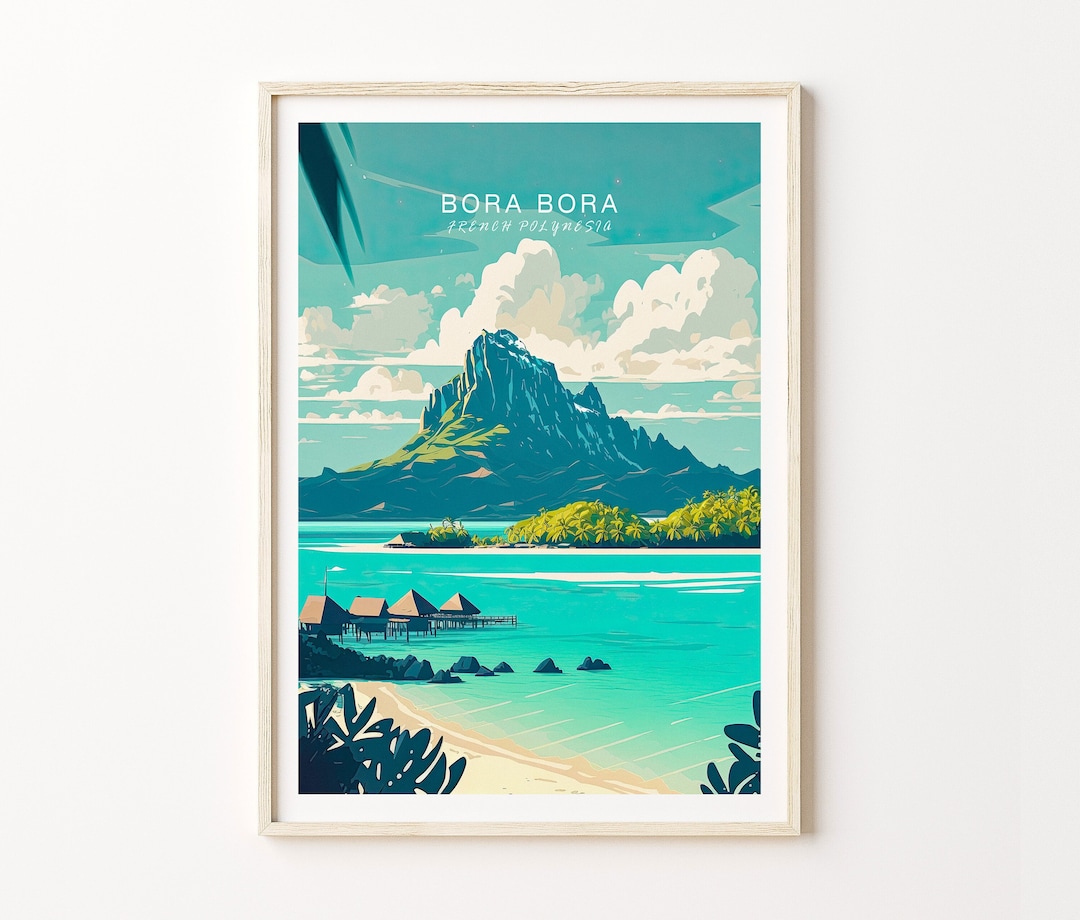 Bora Bora Island Travel Poster Wall Art, Bora Bora French Polynesia ...
